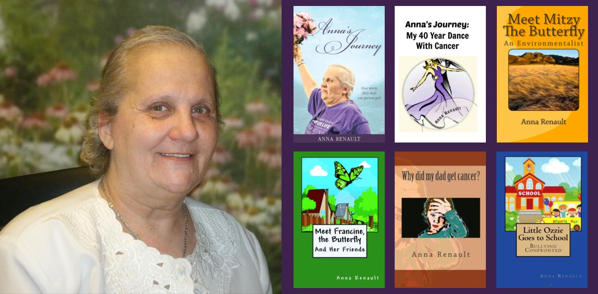 Anna Renault - Author, Speaker, Radio Show Host & Multiple Cancer Survivor